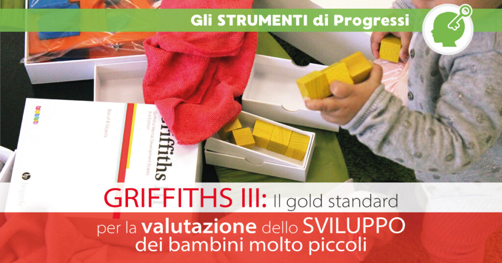GRIFFITHS III: Valutazione dello sviluppo del bambino dalla nascita ...